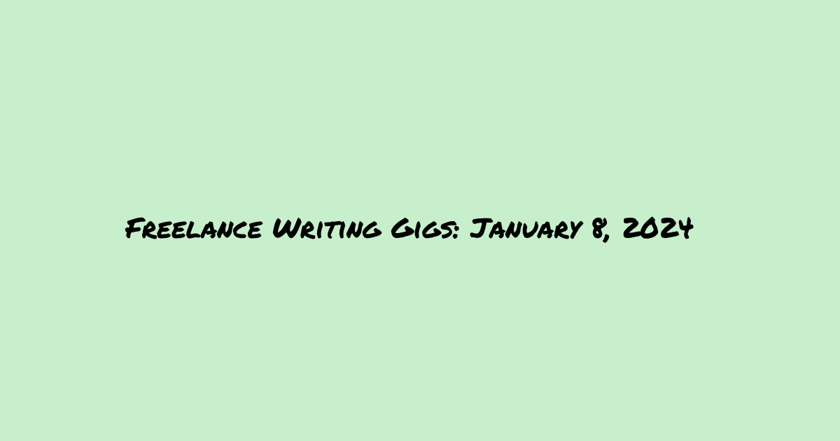 13 Freelance Writing Gigs