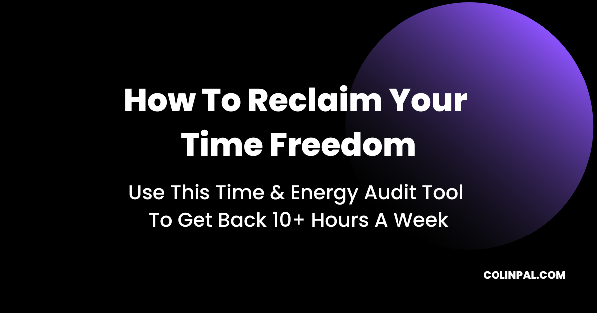 How To Reclaim Your Time Freedom