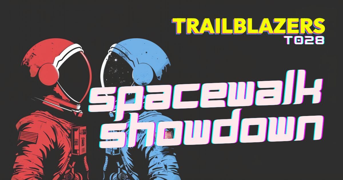 Spacewalk Showdown