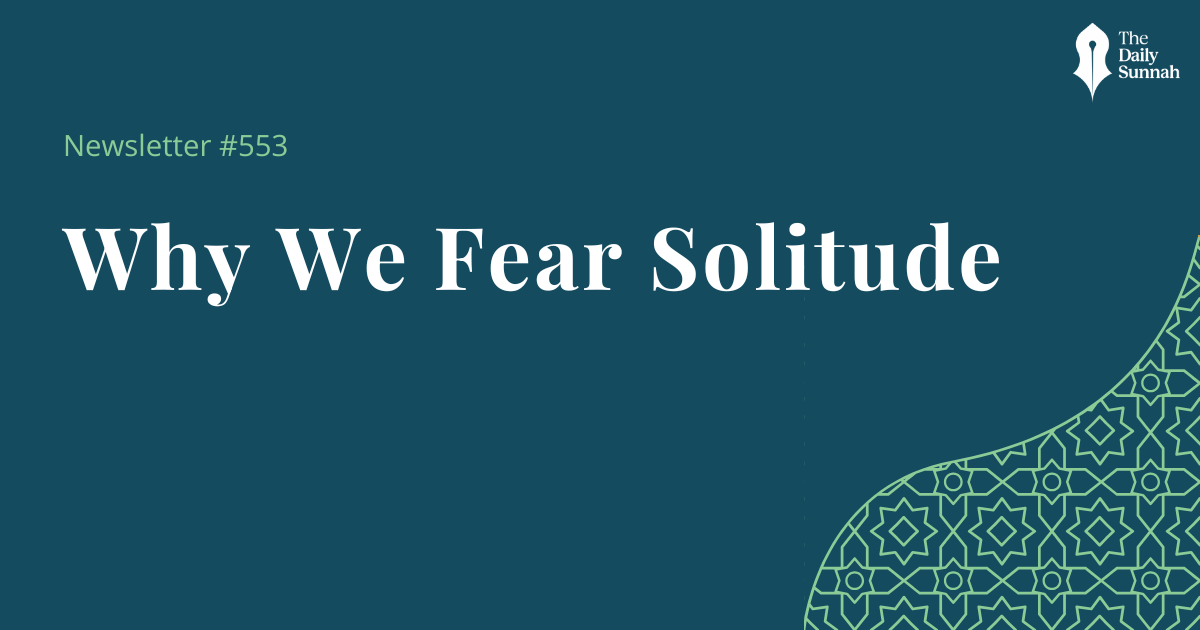 Why We Fear Solitude