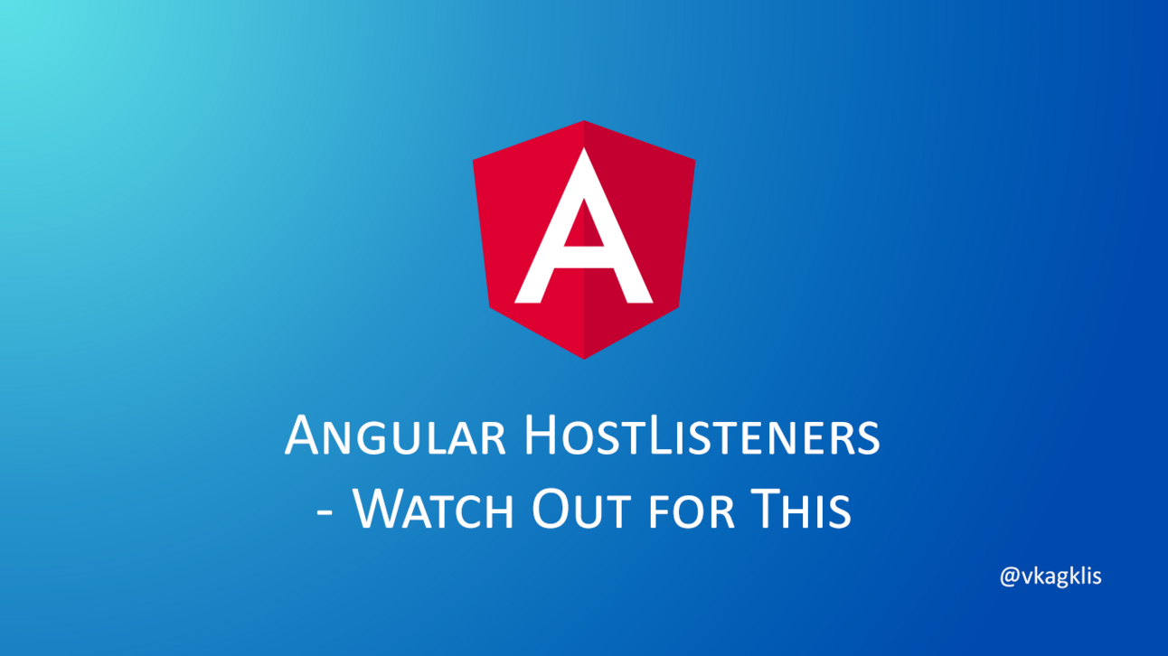 Angular Hostlisteners Watch Out For This