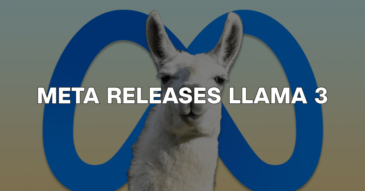 Meta releases Llama 3