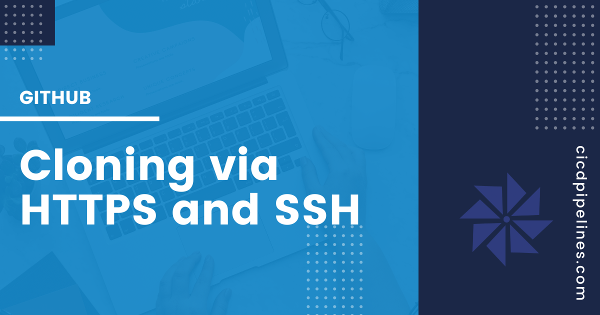 GitHub - Cloning via HTTPS and SSH GitHub - Cloning via HTTPS and SSH