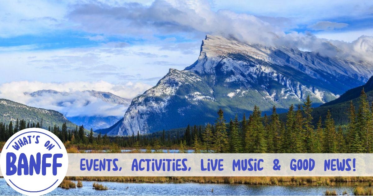 What's On in Banff This Week | Events, Live Music & Outdoor Fun | May ...