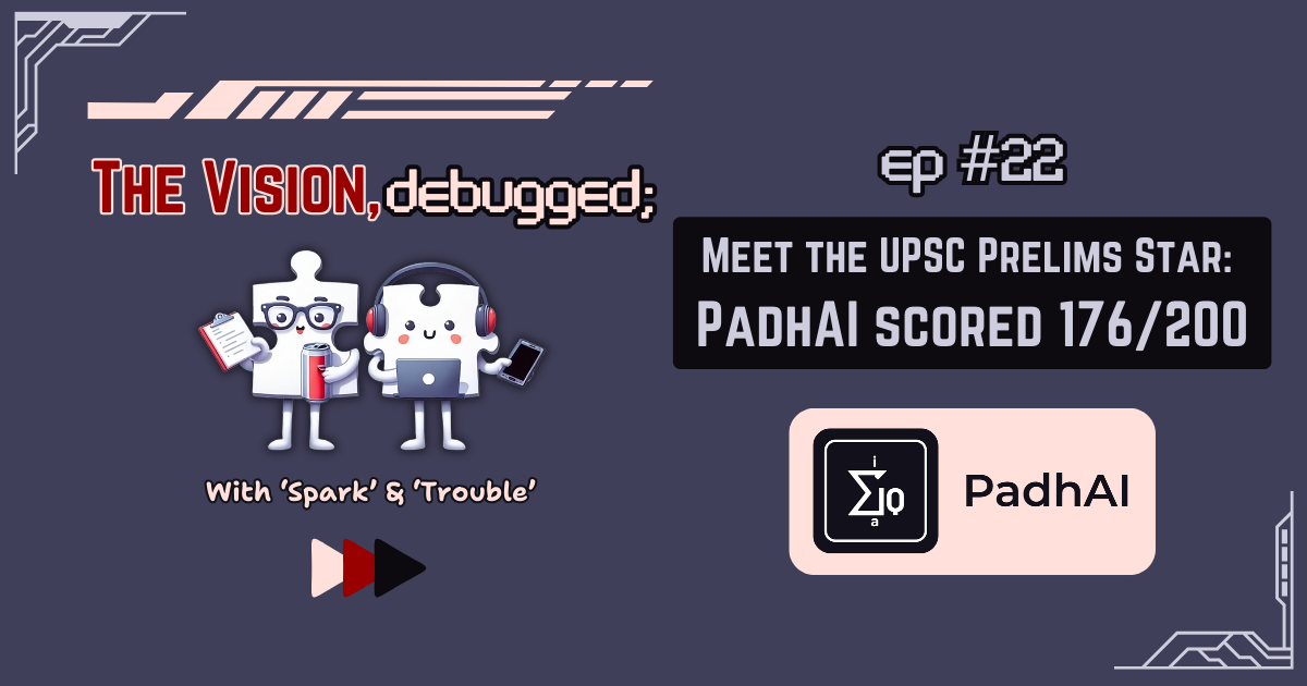 Meet the UPSC Prelims Star: PadhAI scored 176/200