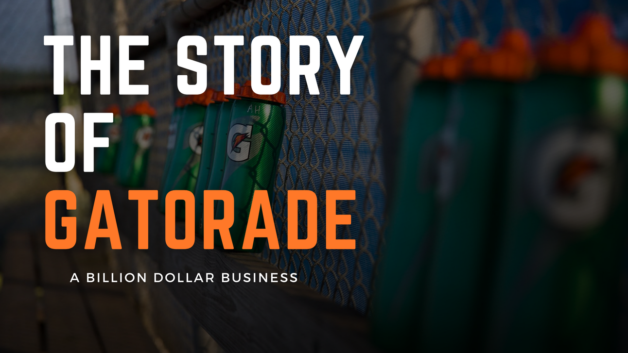 #26. The Story of Gatorade 🥫 | A Billion Dollar Business
