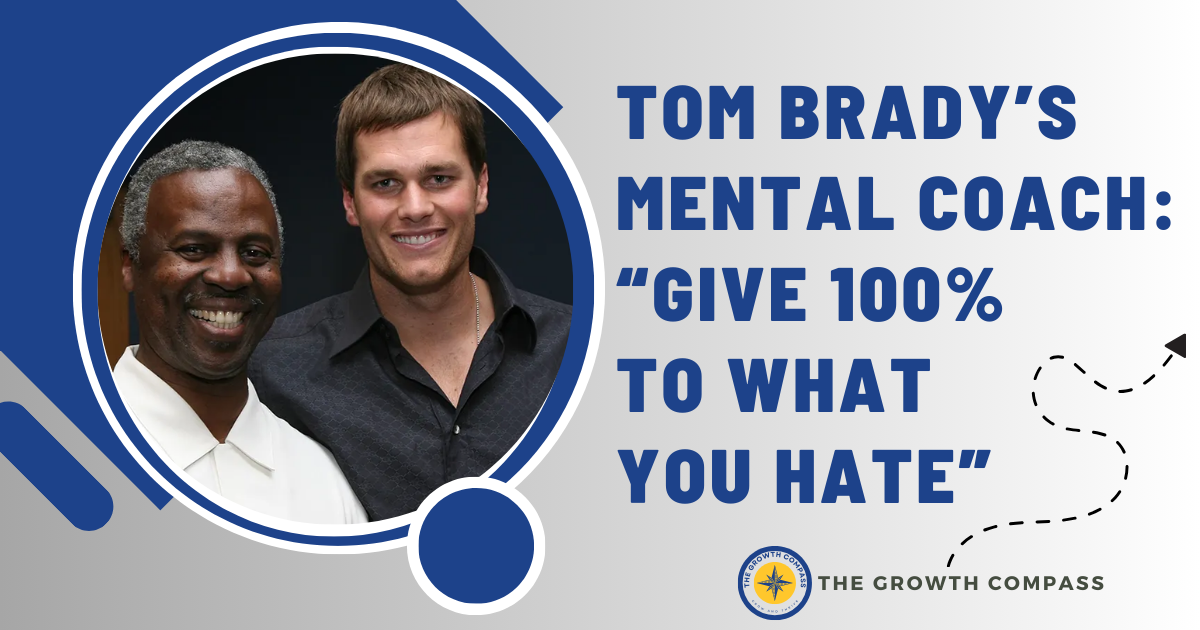 🧭 Why Tom Brady's Mental Coach Told a Future Heisman Winner to "Give ...