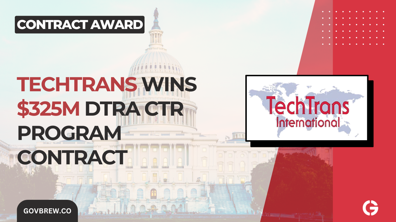 TechTrans Wins $325 Million DTRA CTR Program Contract