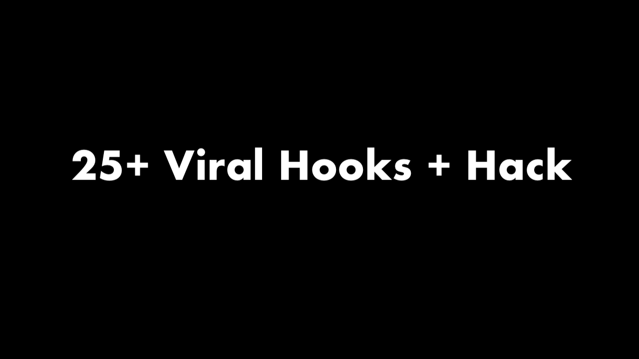 25 viral hooks + 1 Hack + 10 AI Tools