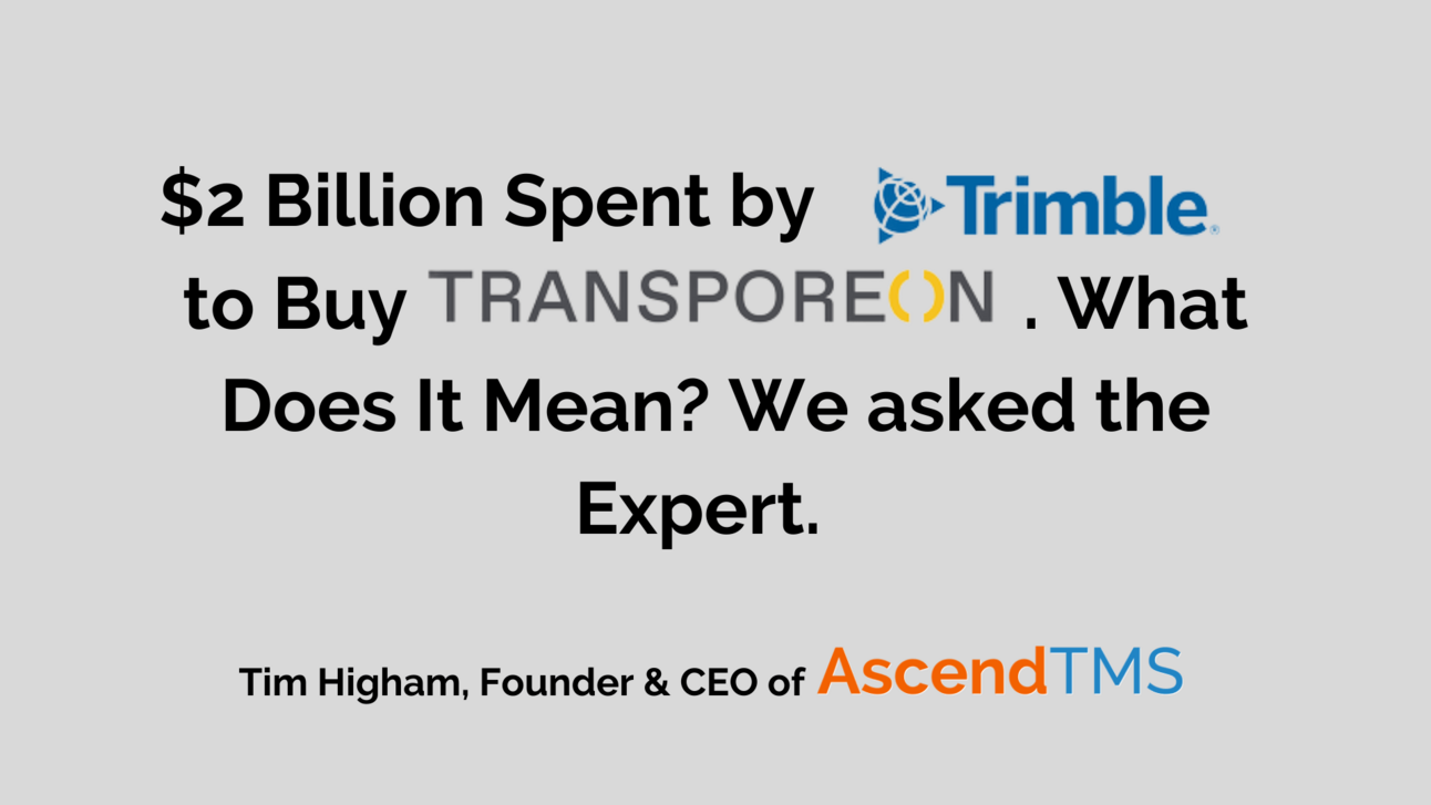 $2 Billion Spent by Trimble to Buy Transporeon. What Does It Mean? We ...