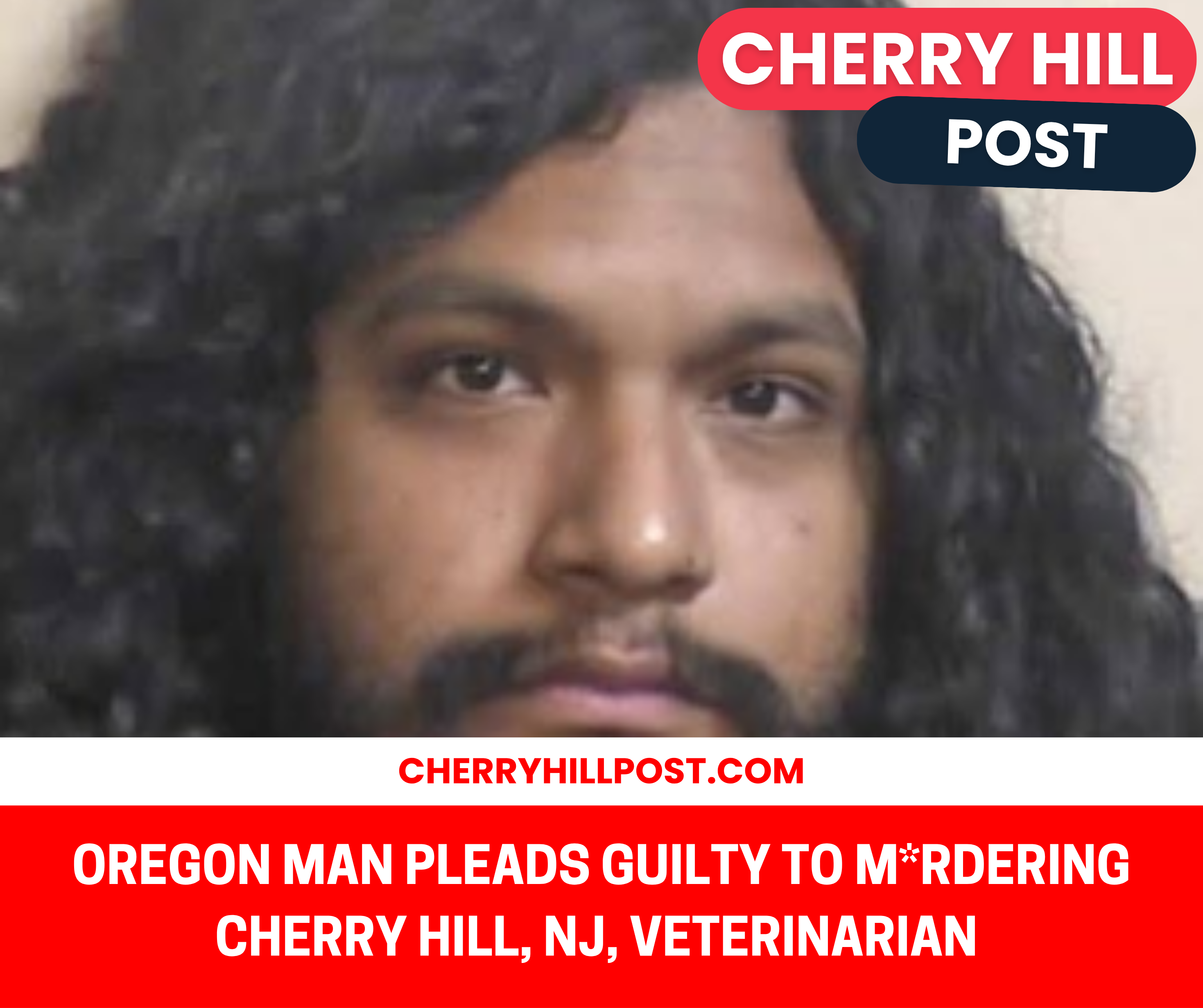 Oregon Man Pleads Guilty to Murdering Cherry Hill, NJ, Veterinarian
