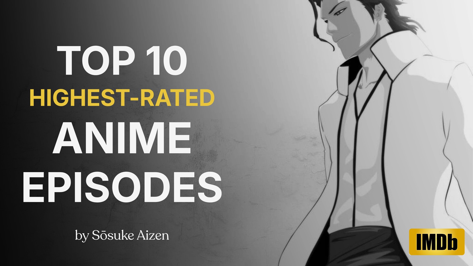 TOP 10 Highest-Rated Anime Episodes on IMDb (One Per Series)
