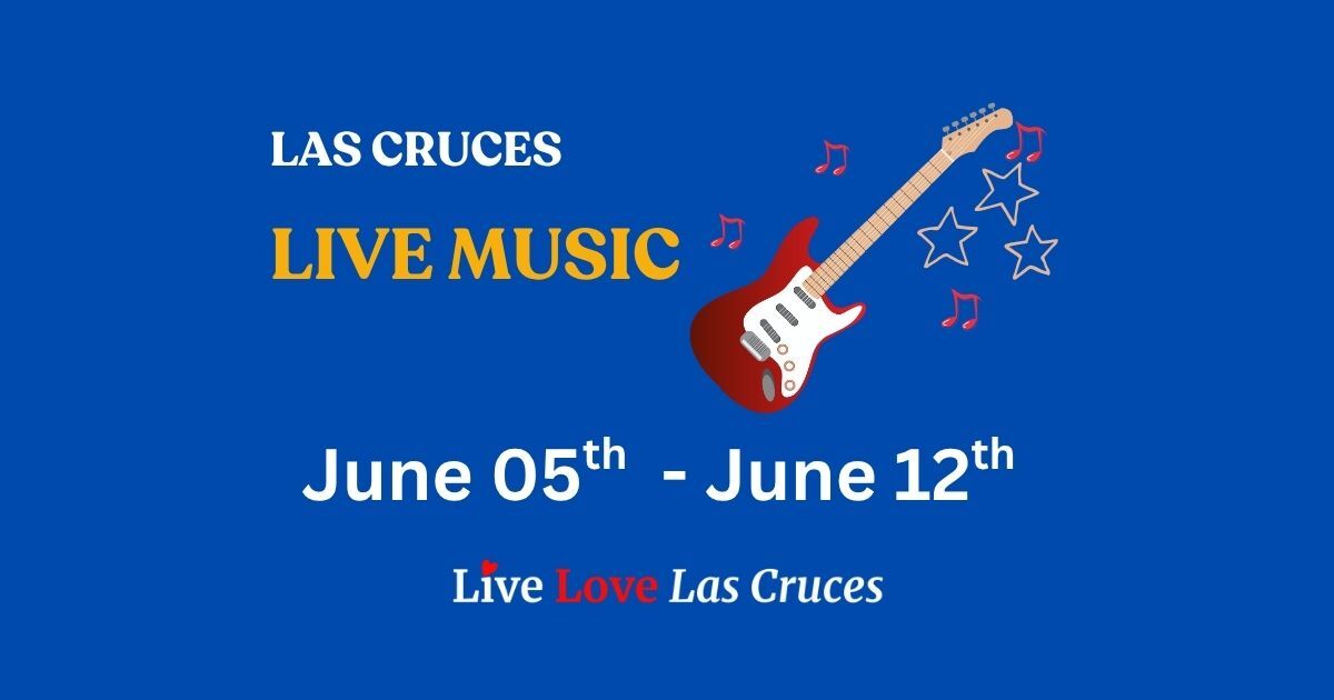 🎸 Live Music Thursday June 05th by Live Love Las Cruces