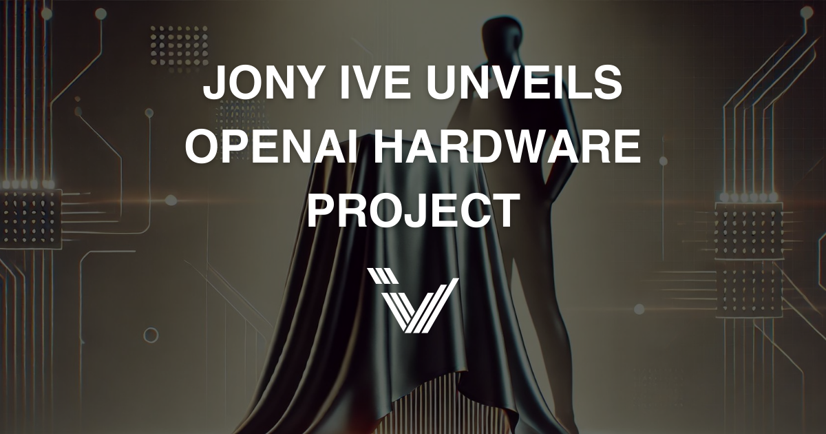 Jony Ive Unveils OpenAI Hardware Project