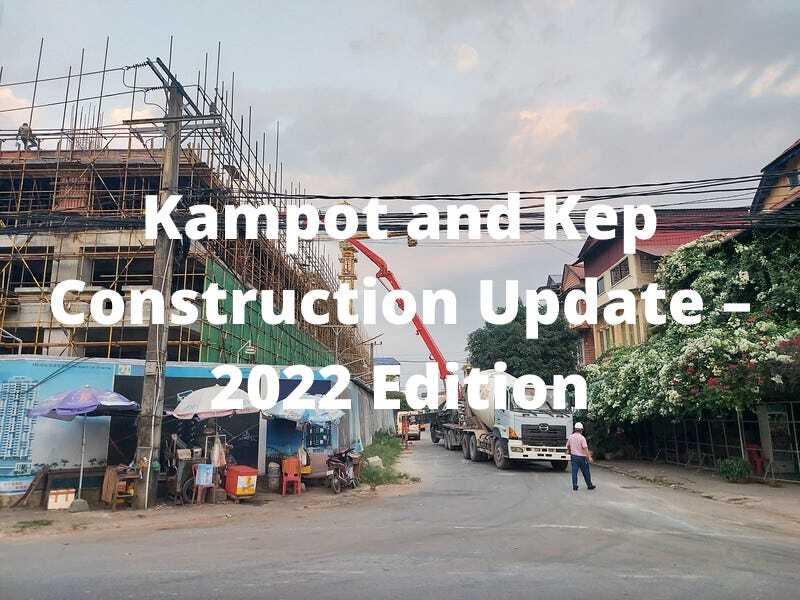 Kampot and Kep construction report
