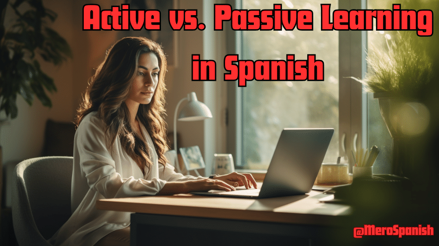 Active vs. Passive Spanish Learning