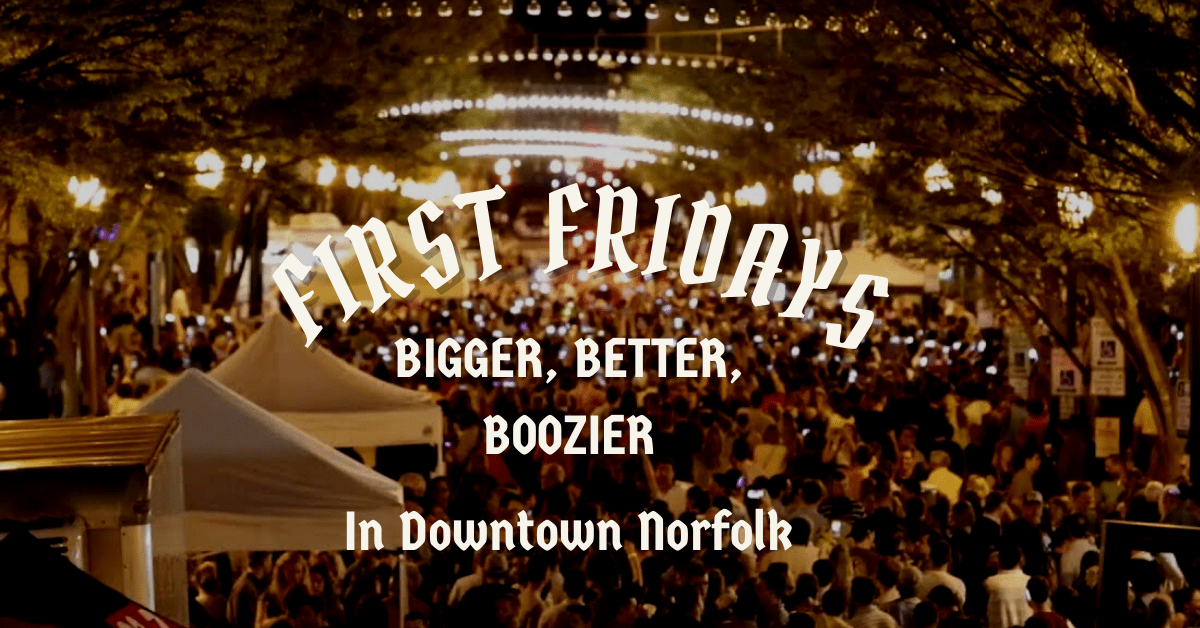 First Fridays Are Back. Bigger, Better, and Boozier!
