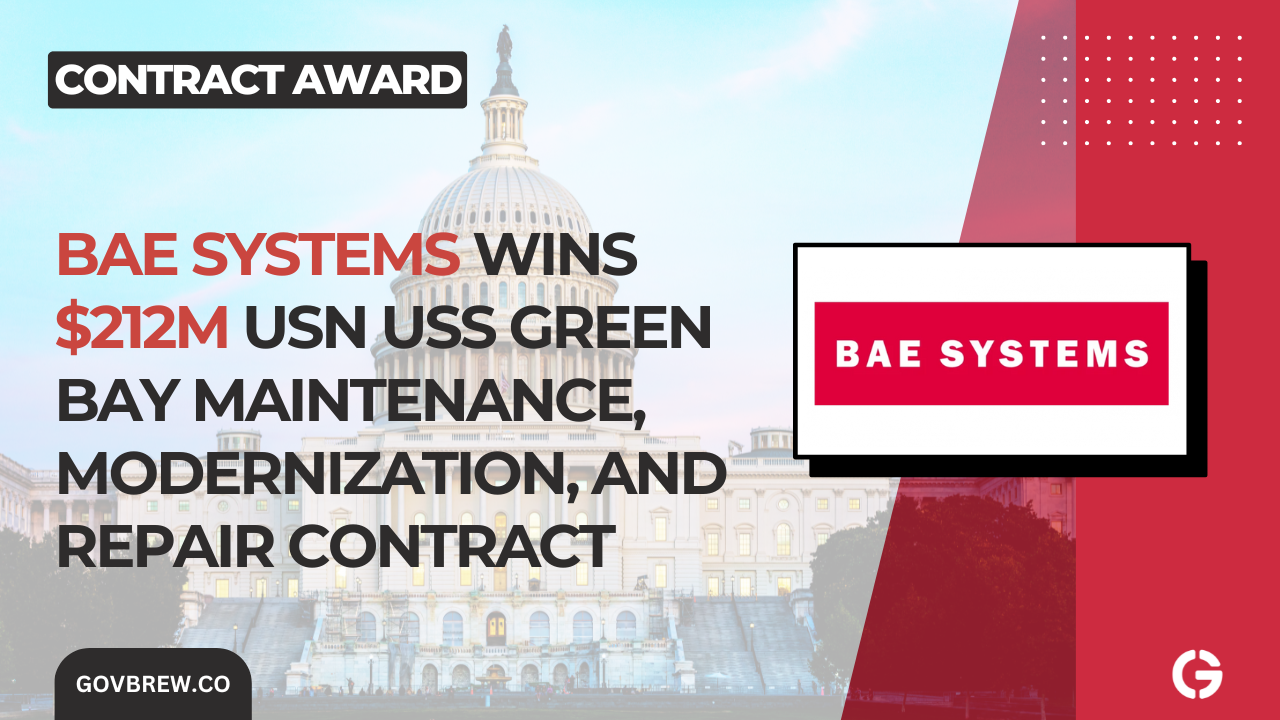BAE Systems Wins $212 Million USN USS Green Bay Maintenance, Modernization and Repair Contract