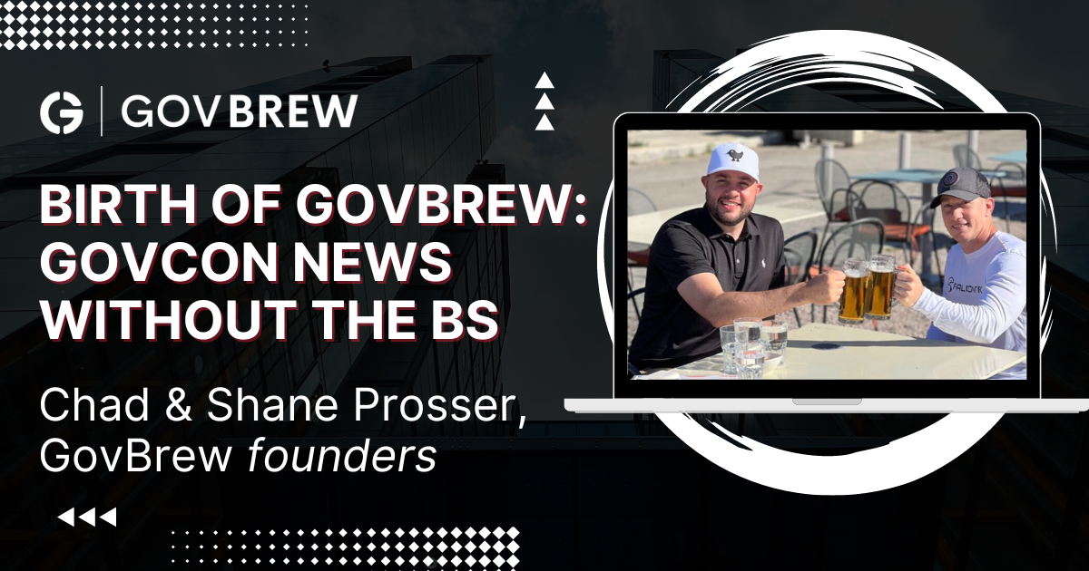 Birth of GovBrew: GovCon News without the BS
