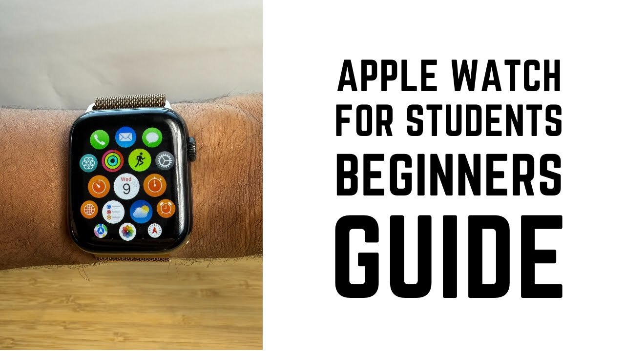 SETTING UP AN APPLE WATCH FOR STUDENTS & KIDS: THE COMPLETE GUIDE