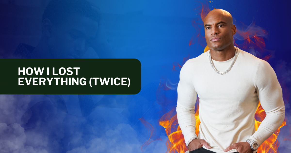 How I Lost Everything Twice... And Came Back Stronger Than Ever