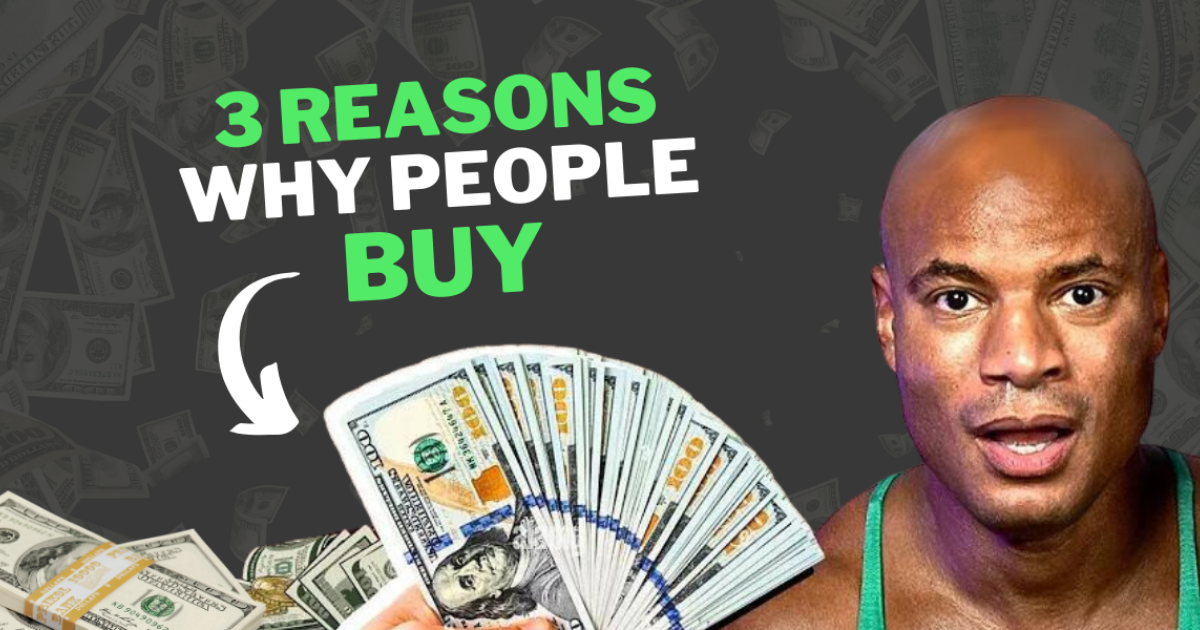 Top 3 Reasons Why People Buy Things