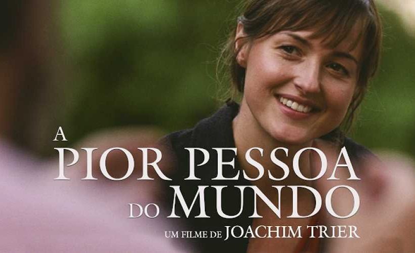 Filmes pra ver: ‘A Pior Pessoa do Mundo’