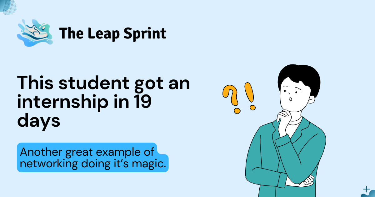 This student got an internship in 19 days