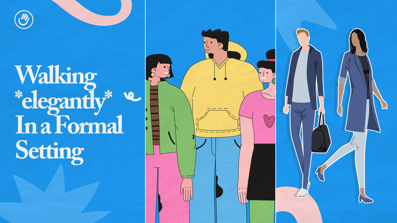 Walking *elegantly* In a Formal Setting 🚶🏻‍♀️