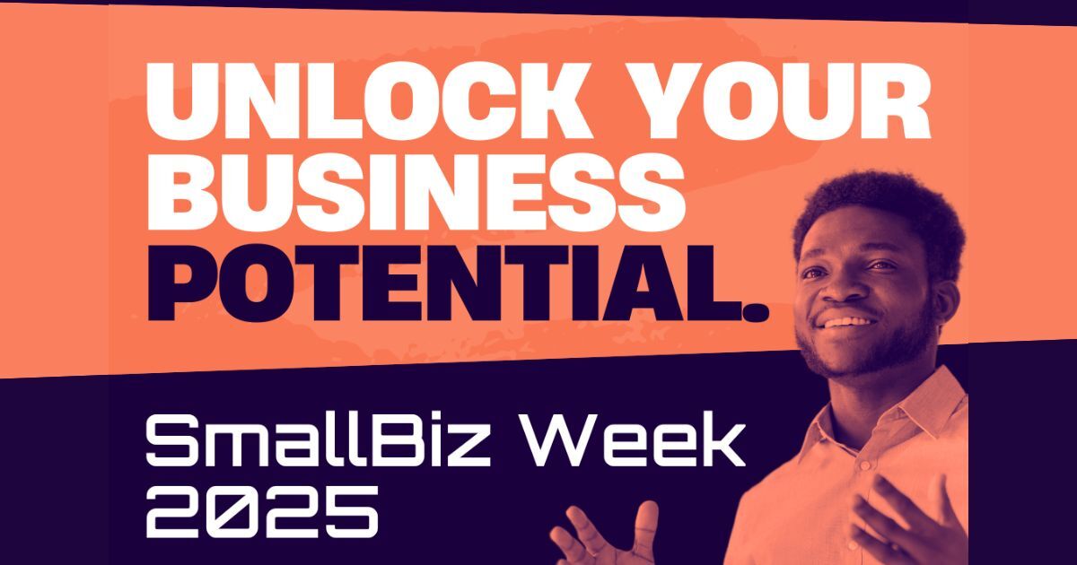 Ready to Unlock Your Business Potential? FREE tickets to SmallBiz Week