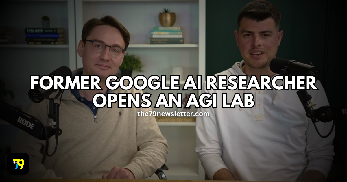 Former Google AI researcher opens an AGI Lab