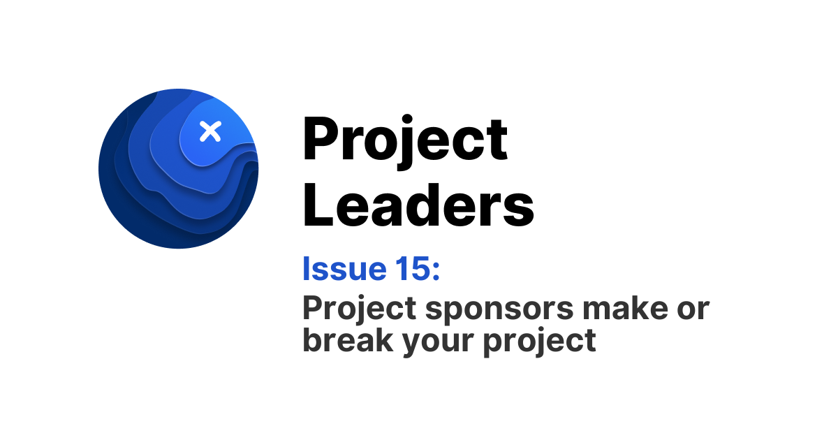 Project Sponsors Make or Break Your Project
