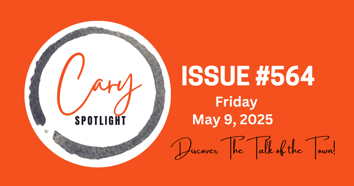 Cary Spotlight | Issue #564