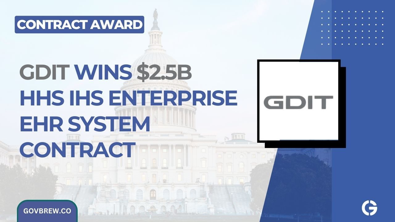 GDIT Wins $2.5B HHS IHS Enterprise EHR System Contract
