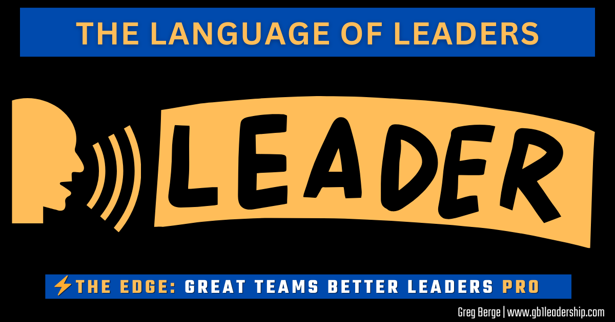⚡️ The EDGE: The Language of Leaders