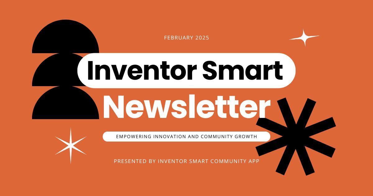 February 2025: Inventor Smart Community Update – Insights, Resources ...