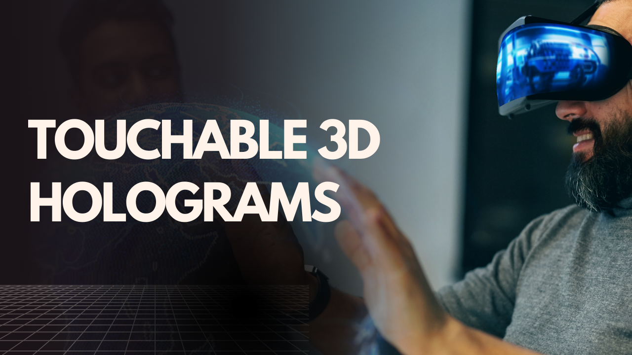 touchable 3d holograms