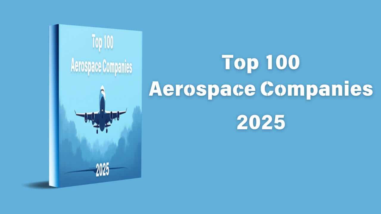 Top 100 Aerospace Companies (2025)