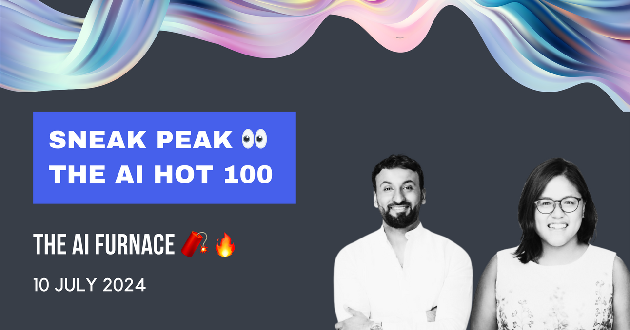 Hot Off the AI Furnace 🧨🔥 - July 10