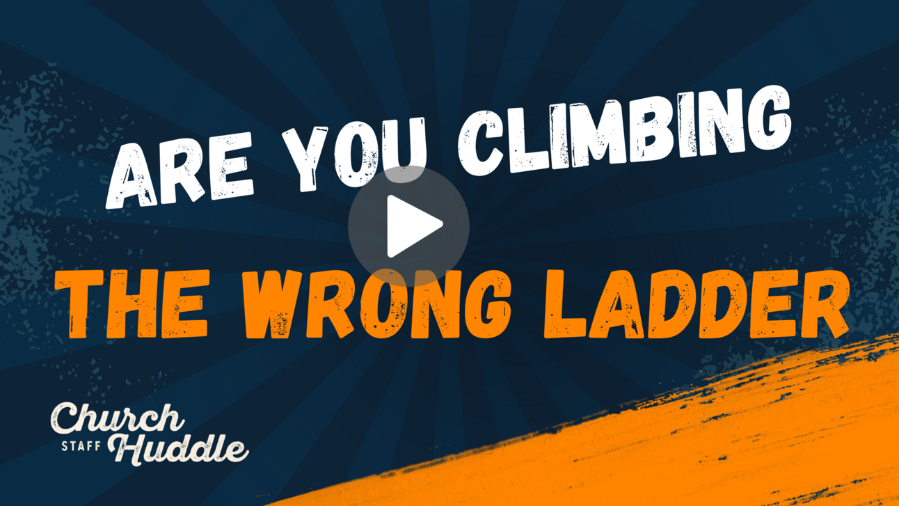 Are You Climbing the Wrong Ladder?