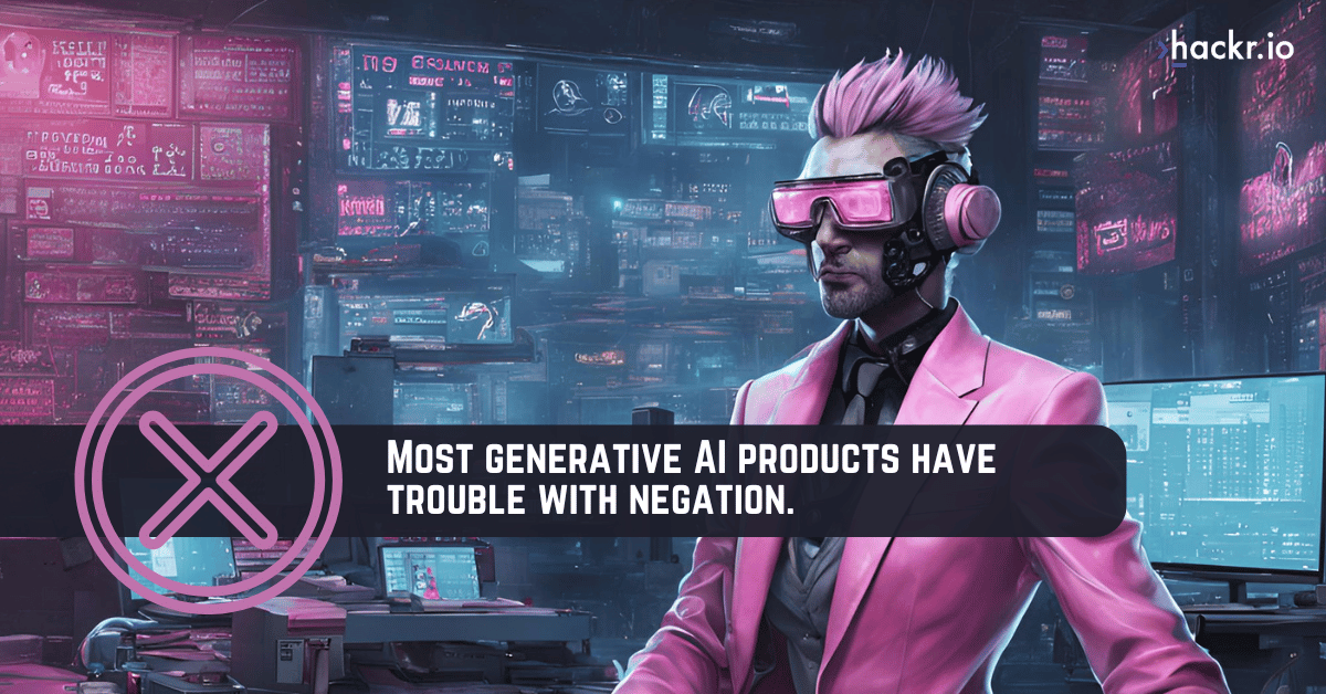 Generative AI Still Has Trouble With Negation