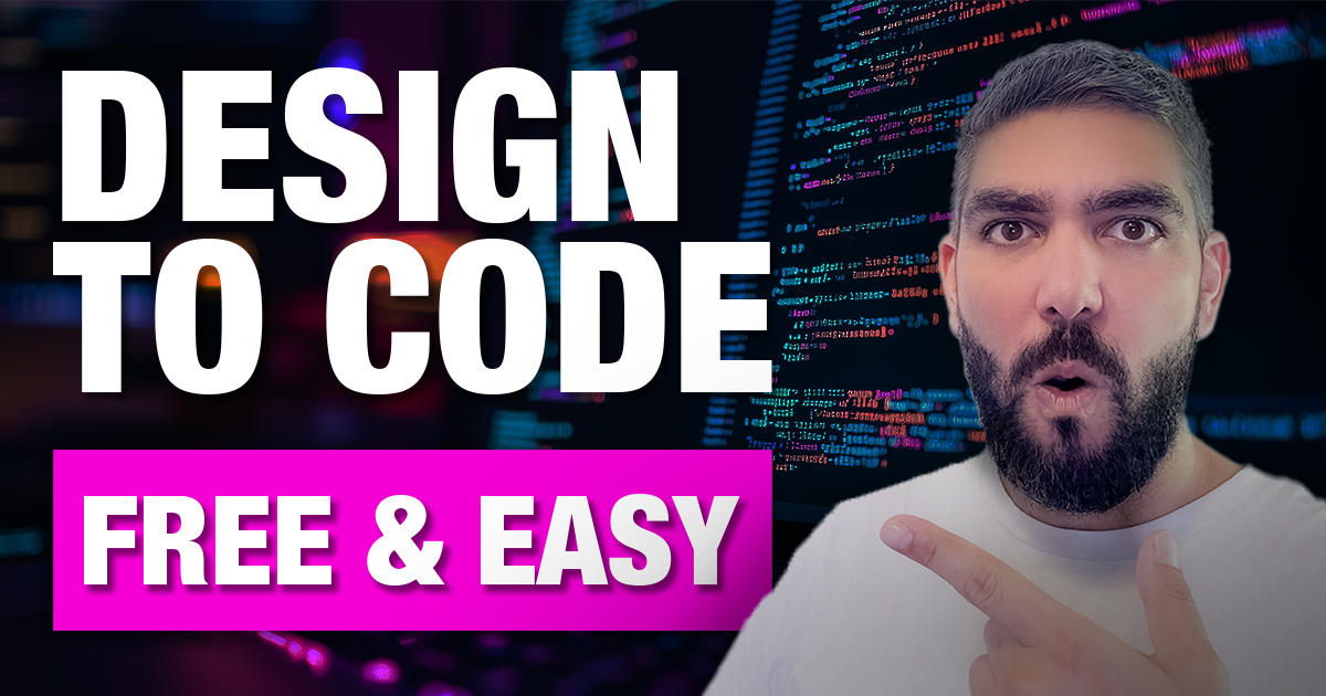 Design to Code Made Easy!