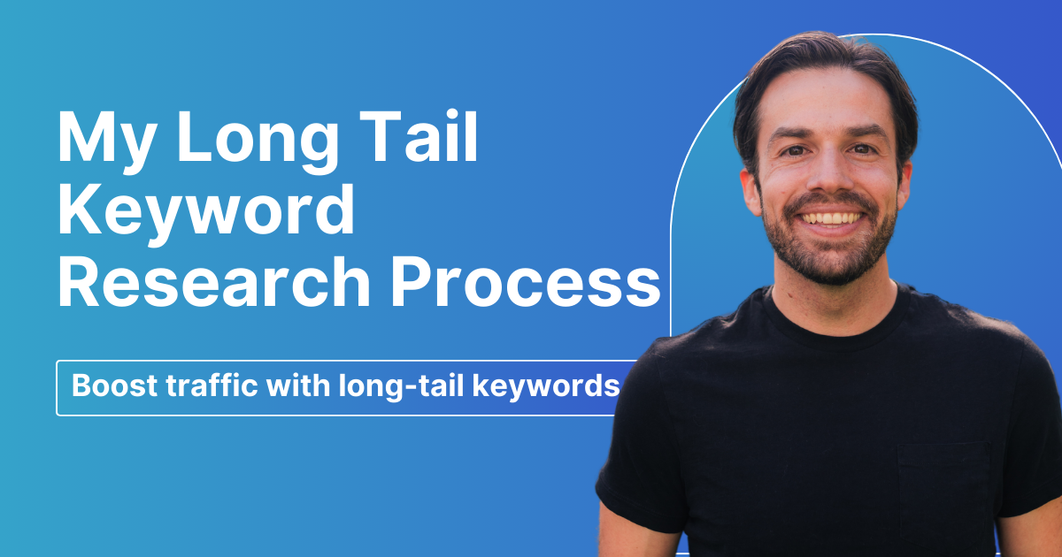 My Long Tail Keyword Research Process (Step-by-step process) - Connor ...