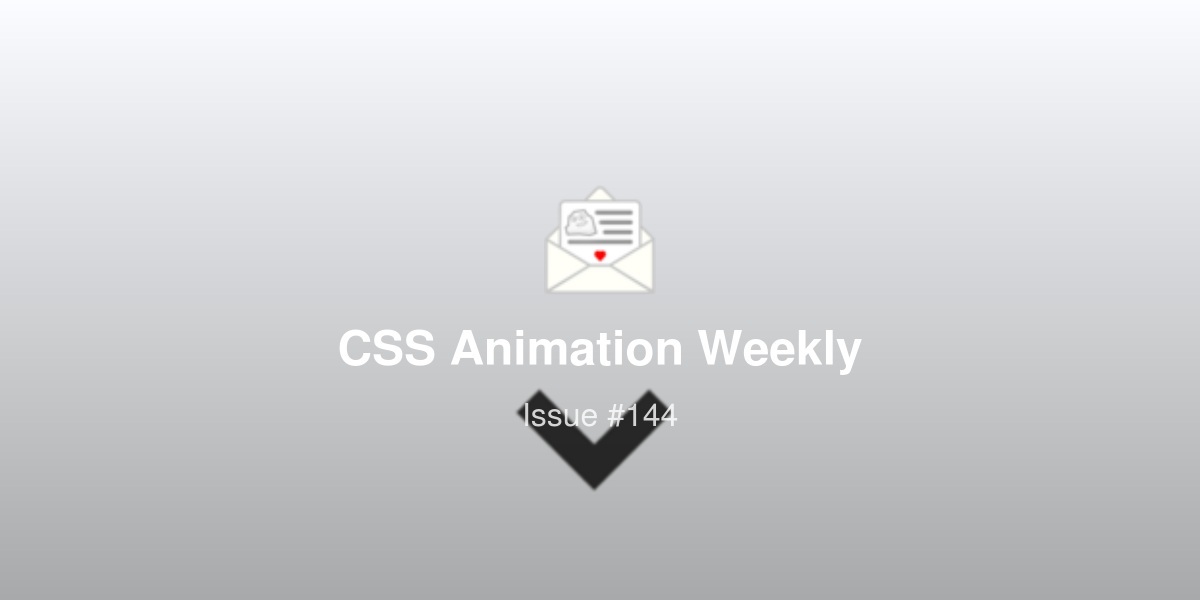 Css Animation Weekly Issue 144 