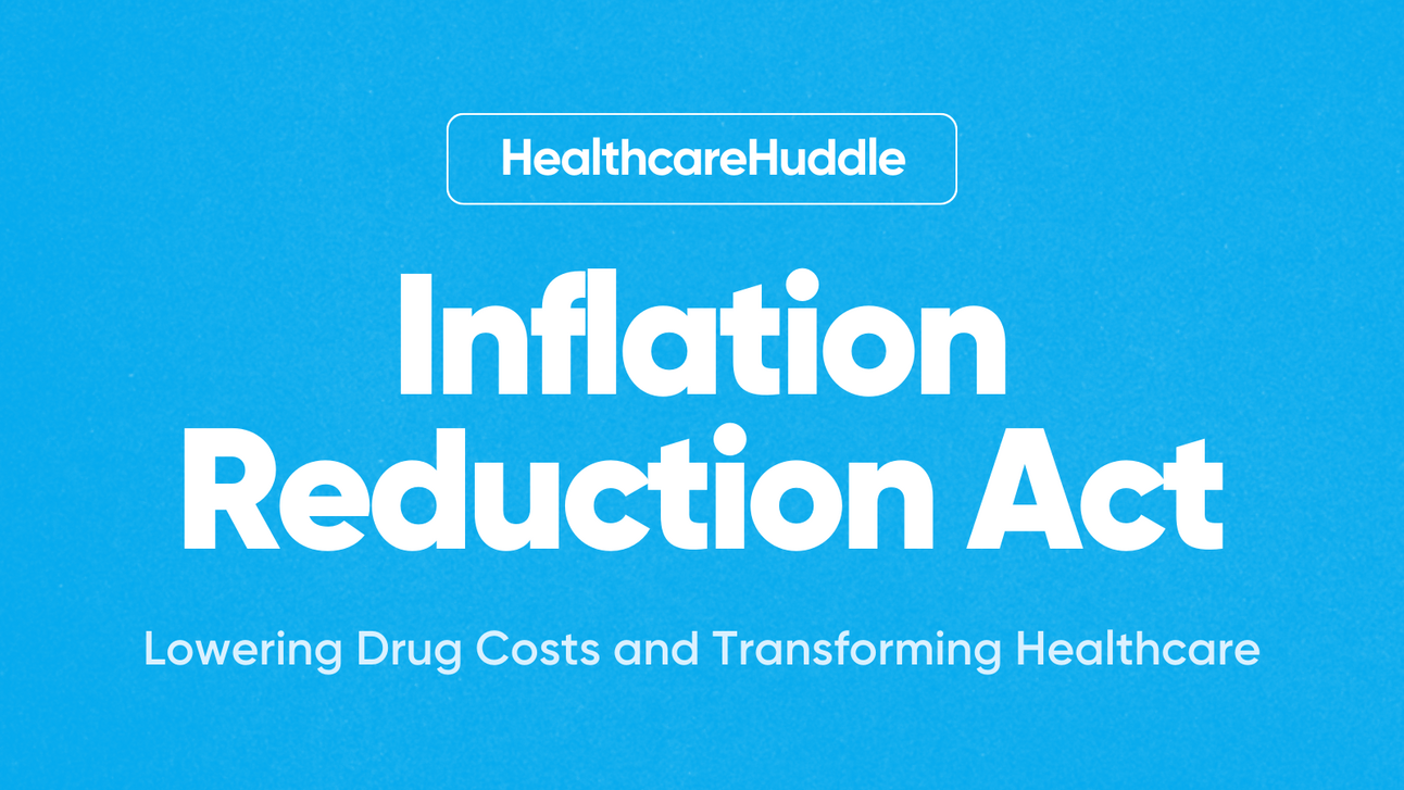 Inflation Reduction Act: Lowering Drug Costs and Transforming Healthcare