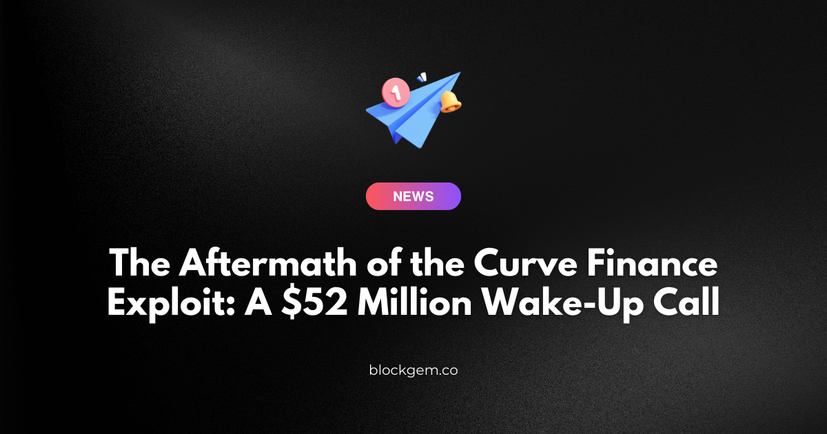 The Aftermath Of The Curve Finance Exploit A 52 Million Wake Up Call