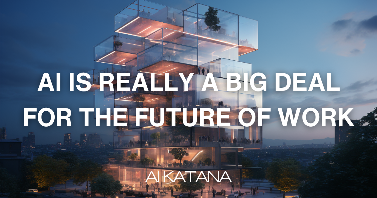 AI is really a big deal for the future of work