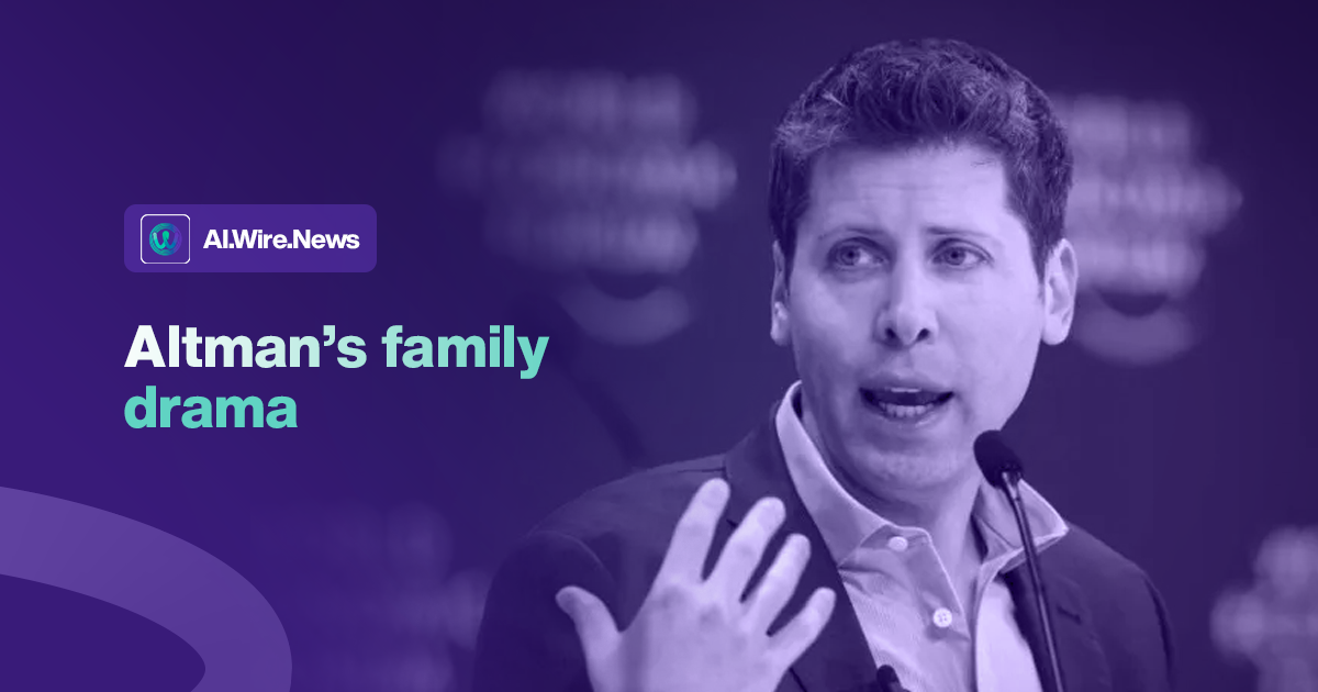 🤔 Sam Altman’s Family Drama
