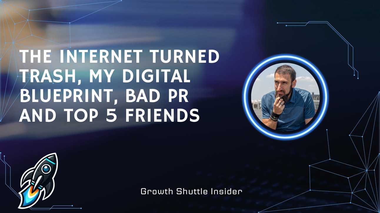 The Internet collapse, my 5-funnel digital blueprint, avoiding bad PR