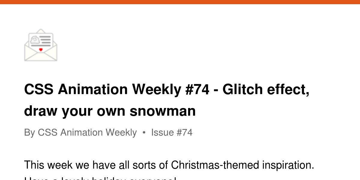 CSS Animation Weekly #74 - Glitch effect, draw your own snowman